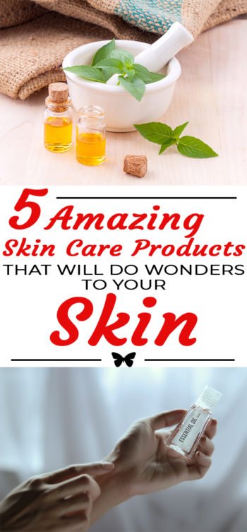5 Amazing Skin Care Products that will do wonders to your skin ...
