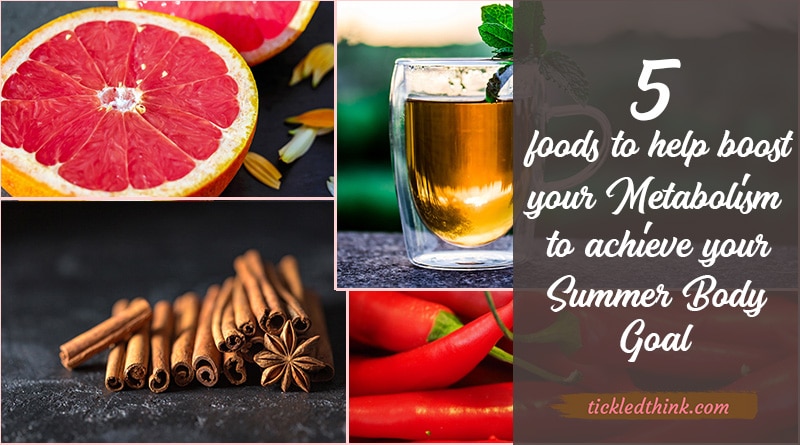 5 foods to boost your metabolism, helping you achieve your summer body ...