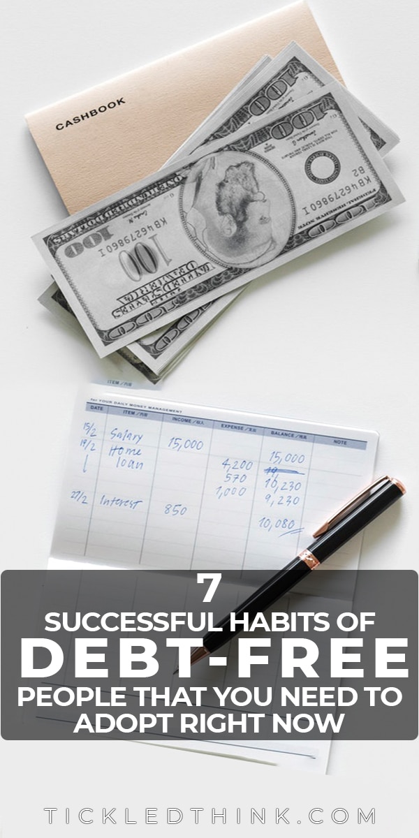 7 Habits of Debt-Free People that will Change your Life - Tickled Think