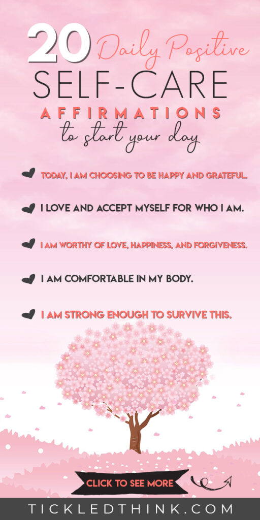20 Daily Positive Self-Care Affirmations to Start your day - Tickled Think