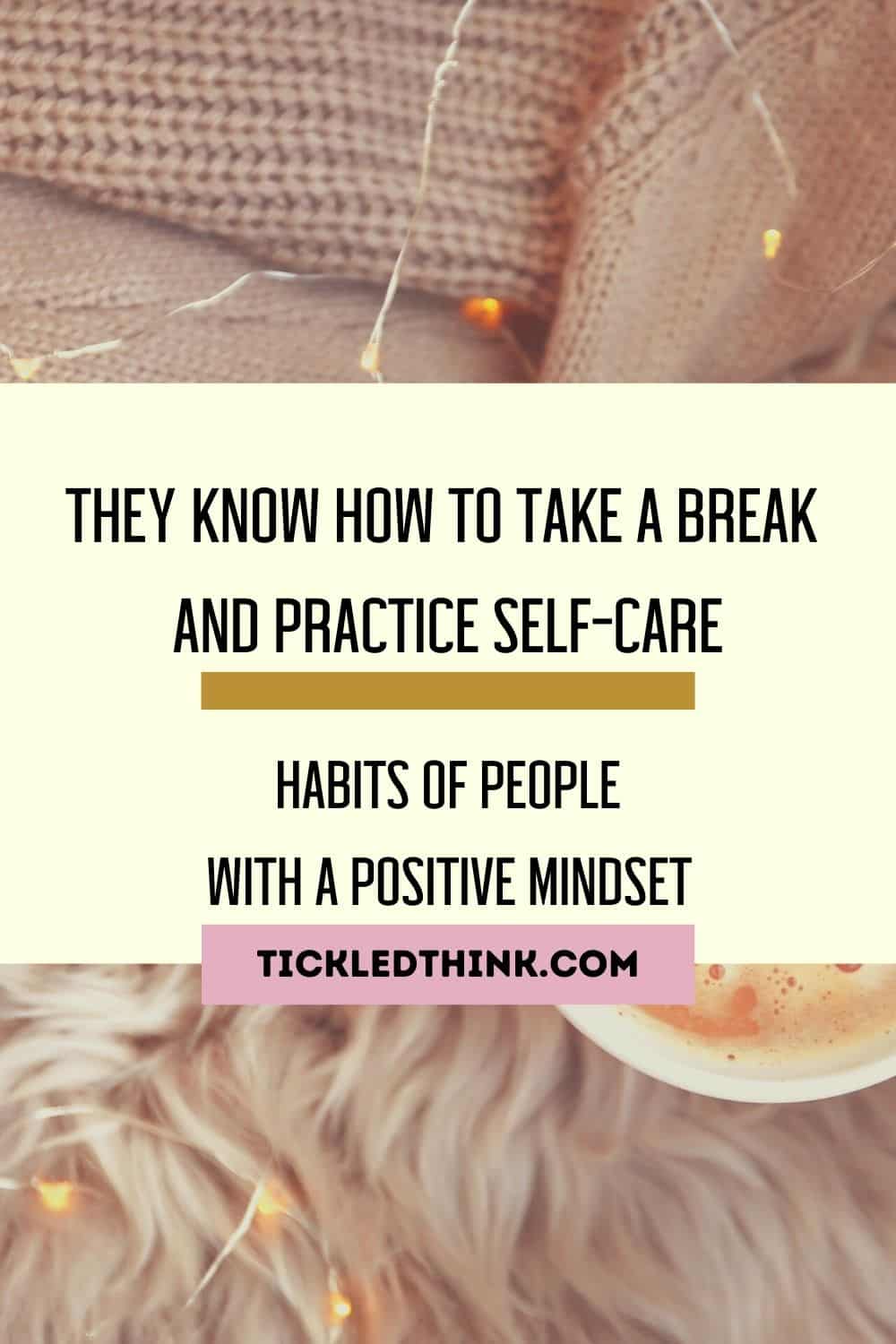 10 Habits of People with a Positive Mindset - Tickled Think