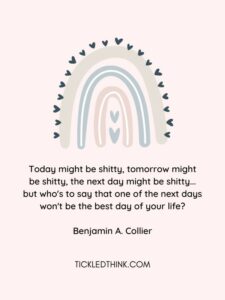 50 Bad Day Quotes to Help you feel Better - Tickled Think