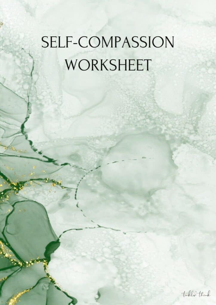 Self-Compassion Worksheet - Tickled Think